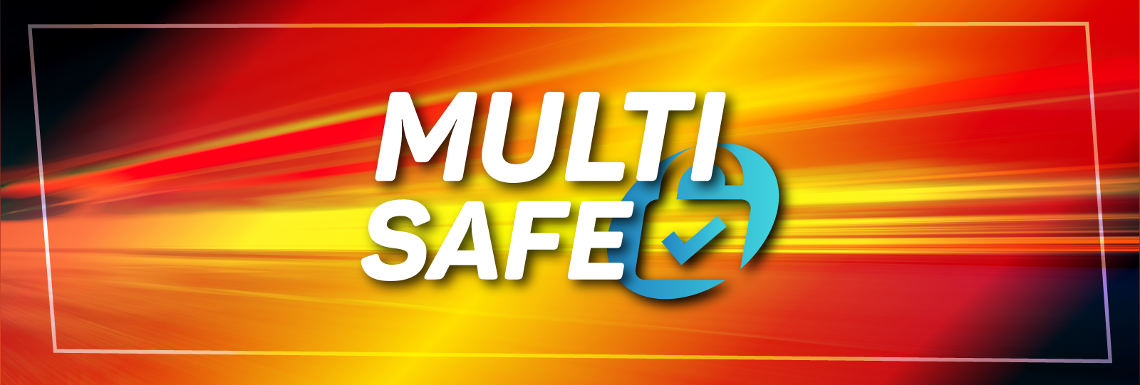Multisafe